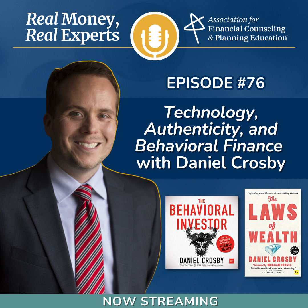 Technology, Authenticity, & Behavioral Finance with Daniel Crosby